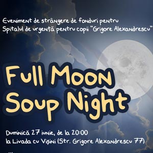 Full Moon Soup Night la Livada cu Visini! | avantaje.ro