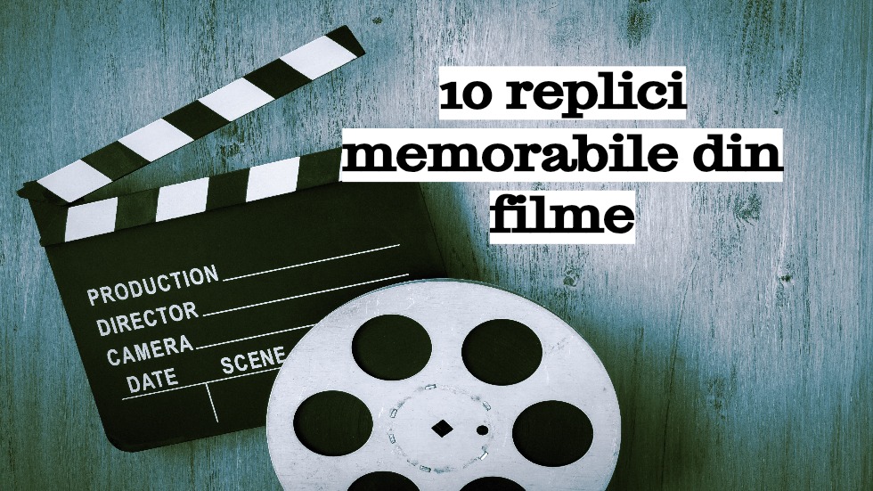 10 replici memorabile din filme | avantaje.ro