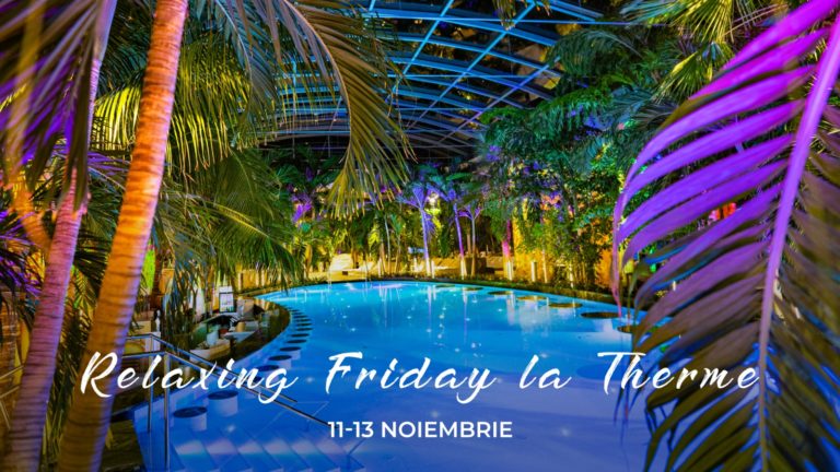 Therme București dă startul celor mai bune oferte din an, de Relaxing ...
